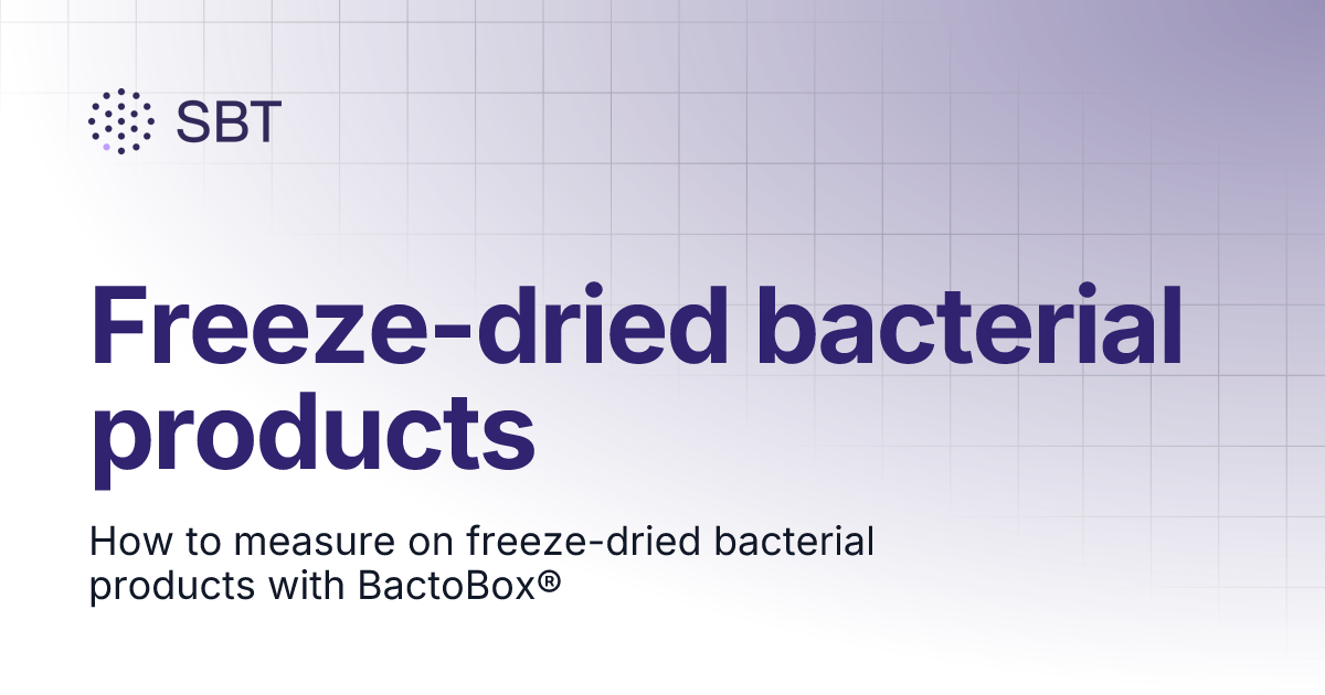 Freeze-dried bacterial products | SBT